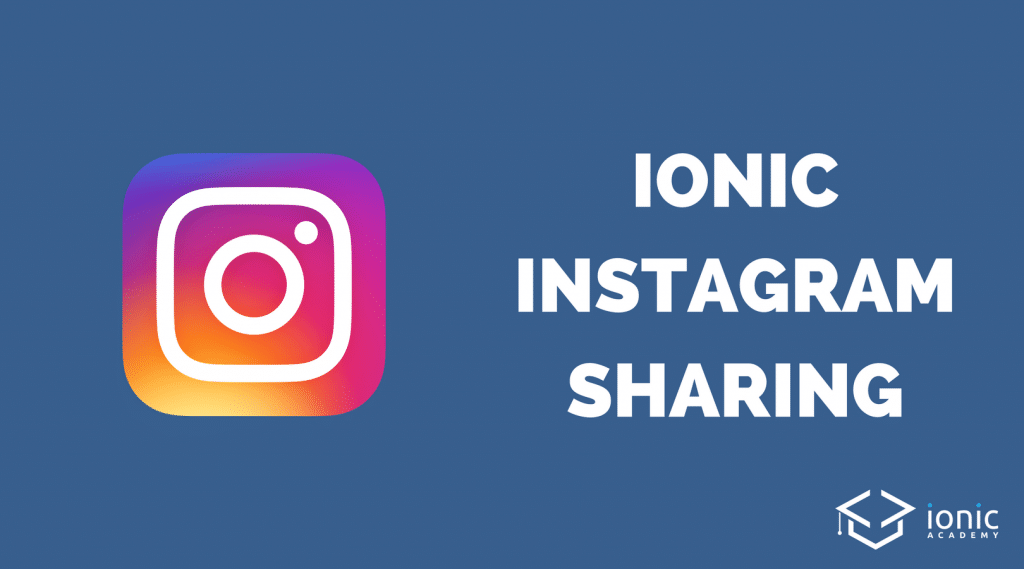 Ionic Instagram Share Ionic Academy Learn Ionicionic Academy Learn Ionic