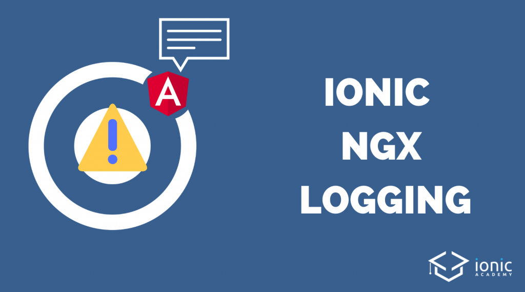 Ionic Ngx Logger Header Ionic Academy Learn Ionicionic Academy Learn Ionic