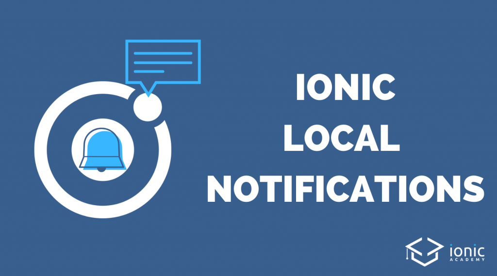 Ionic 4 Local Notification Ionic Academy Learn Ionicionic Academy Learn Ionic