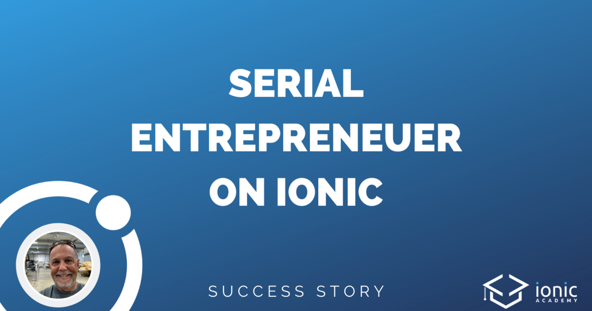 From Developer to Entrepreneur and Fire Fighter with Cross Platform Tools | Ionic Academy ...