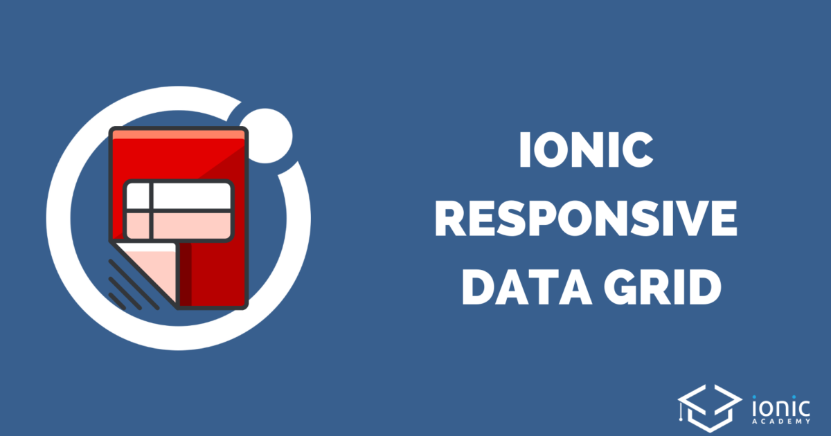 Building A Responsive Data Table With Ionic Grid V5 Ionic Academy
