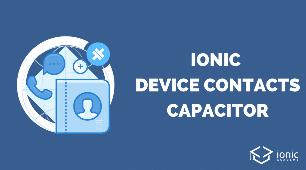 ionic-device-contacts | Ionic Academy | Learn IonicIonic Academy | Learn Ionic