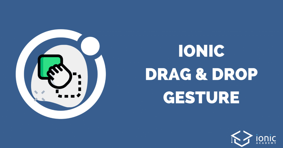 How To Use Ionic Drag And Drop V5 Ionic Academy Learn Ionicionic Academy Learn Ionic
