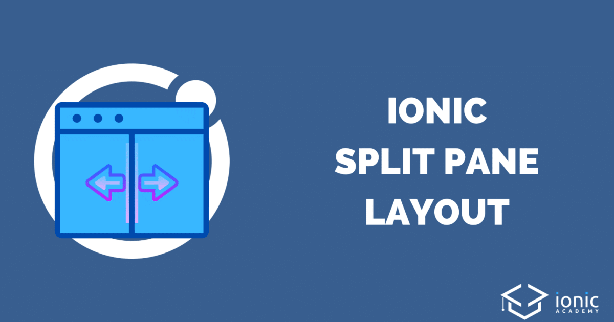 Building a Flexible UI with Ionic Split Pane [v5] | Ionic Academy | Learn IonicIonic Academy ...