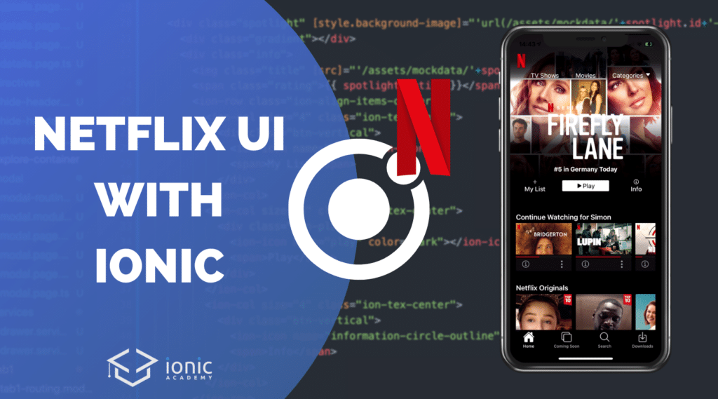 netflix-ui-with-ionic | Ionic Academy | Learn IonicIonic Academy | Learn Ionic