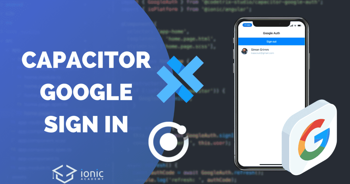 How to add Google Sign In using Capacitor to your Ionic App [v6 ... How to add Google Sign In using Capacitor to your Ionic App [v6 ...