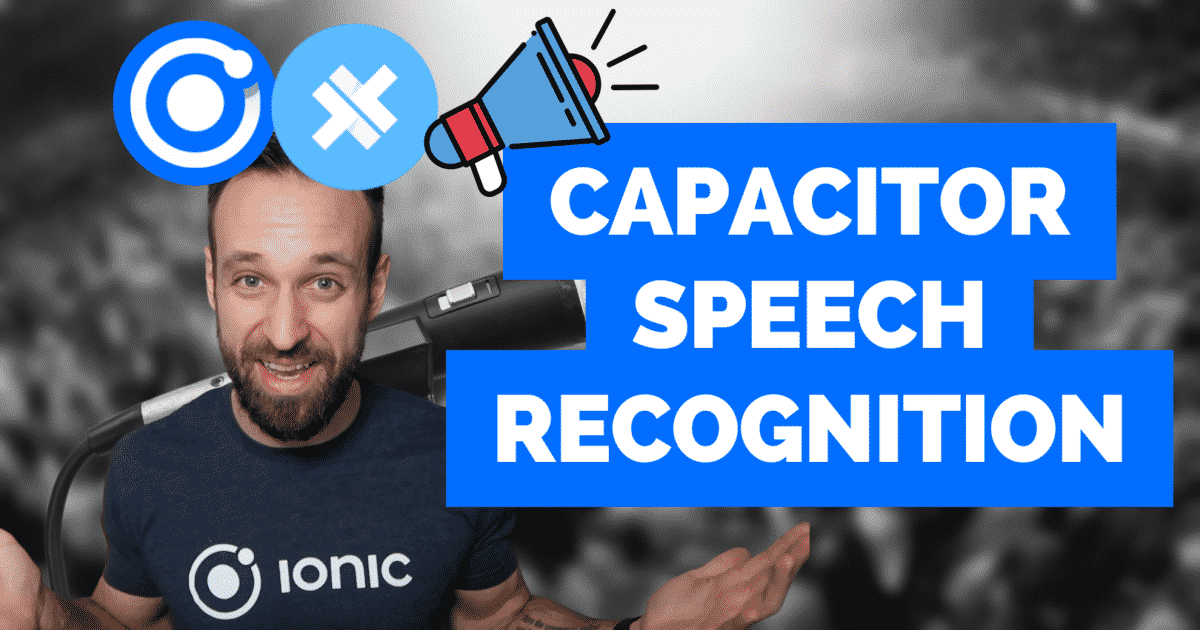 Adding Text To Speech And Speech Recognition To Your Capacitor App V6