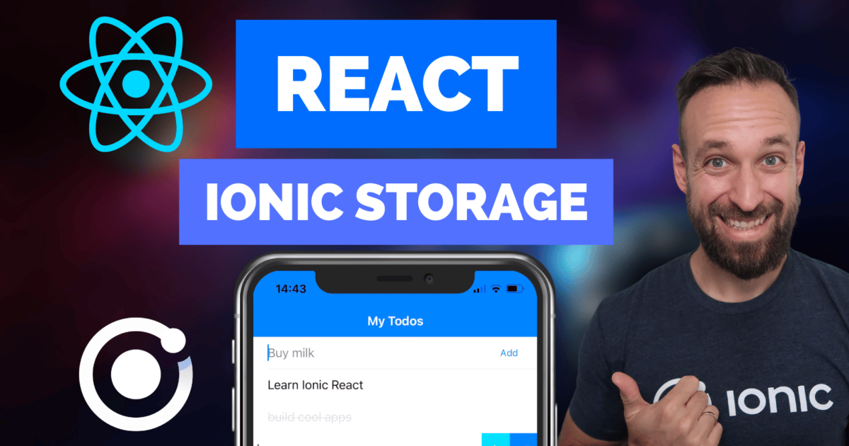 Storing Data In React Apps With Ionic Storage V6 Ionic Academy Learn Ionicionic Academy